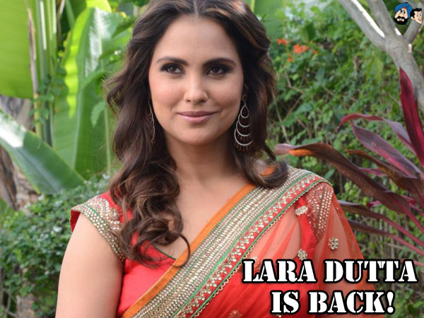 Lara Dutta is BACK!