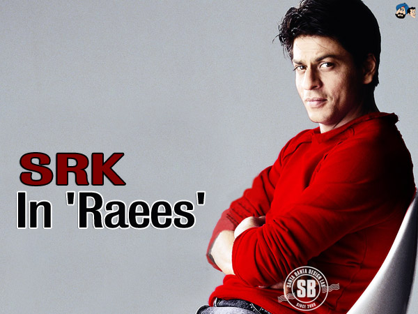 SRK in 'Raees'