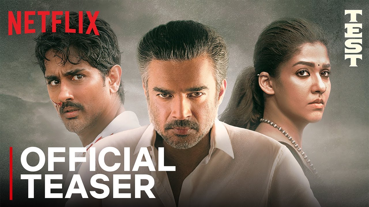 TEST Teaser - R. Madhavan, Nayanthara, Siddharth - Netflix